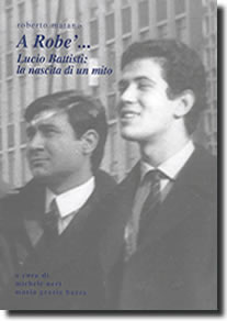Roberto Matano - A Robe', Lucio Battisti la nascita di un mito ...